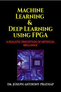 MACHINE LEARNING AND DEEP LEARNING USING FPGA - A REALISTIC PERCEPTION ...