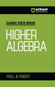 Arihant Higher Algebra by Hall & Knight | Algebra Book for JEE Advanced ...