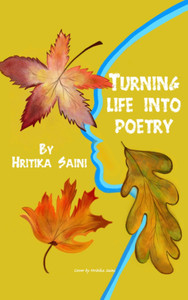 Turning life into poetry: Buy Turning life into poetry by Hritika Saini ...