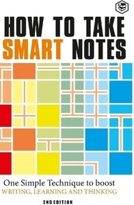 How to Take Smart Notes: Buy How to Take Smart Notes by Ahrens Sonke at ...