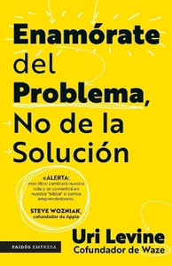 Enamorate del Problema No de la Solucion / Fall in Love with the ...