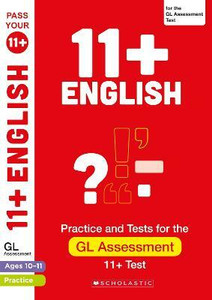 11+ English Practice and Test for the GL Assessment Ages 10-11: Buy 11 ...