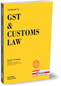 Taxmann's GST & Customs Law – Step-by-step textbook for aspiring ...