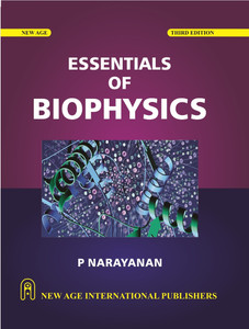 Essentials of Biophysics: Buy Essentials of Biophysics by Narayanan, P ...