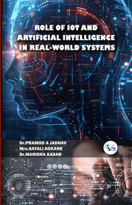 Role of IoT and Artificial Intelligence in Real-World Systems: Buy Role ...
