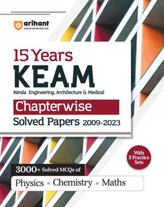 15 Years (2009-2023) Kerala Cee (Engg.) Chapterwise Solved Papers (EDI ...