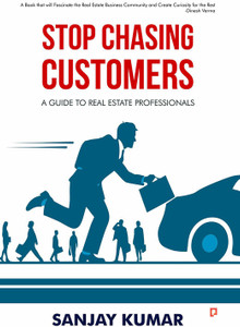 Stop Chasing Customers: Buy Stop Chasing Customers by Mr. Sanjay Kumar ...