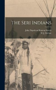 The Seri Indians: Buy The Seri Indians by McGee W J at Low Price in ...