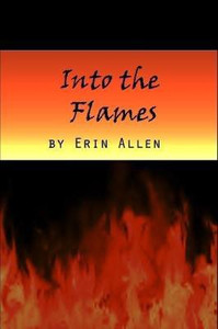 Into the Flames: Buy Into the Flames by Allen Erin at Low Price in ...
