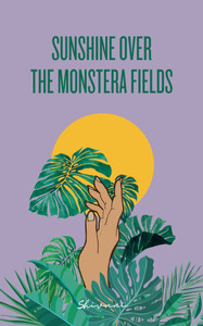 Sunshine over the Monstera Fields: Buy Sunshine over the Monstera ...