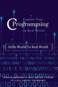 Explore Your C Programming In Real world: Buy Explore Your C ...