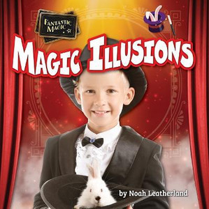 Magic Illusions: Buy Magic Illusions by Leatherland Noah at Low Price ...
