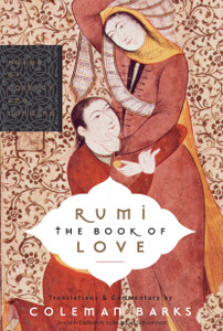 Rumi the Book of Love - Rumi the Book of Love (Paperback, Barks Coleman ...