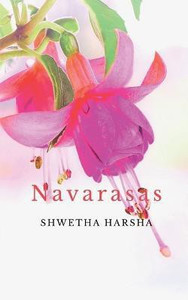 Navarasas: Buy Navarasas by Harsha Shwetha at Low Price in India ...