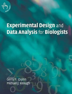 Experimental Design and Data Analysis for Biologists: Buy Experimental ...