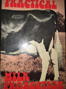 PRACTICAL MILK PRODUCTION: Buy PRACTICAL MILK PRODUCTION by D W MORRIS ...