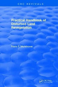 Practical Handbook of Disturbed Land Revegetation: Buy Practical ...