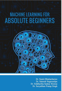 MACHINE LEARNING FOR ABSOLUTE BEGINNERS: Buy MACHINE LEARNING FOR ...