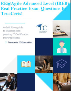 truecerts RE@Agile Advanced Level (IREB) Real Practice Exam - truecerts ...
