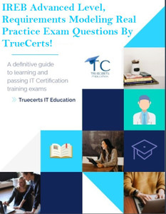 truecerts IREB Advanced Level, Requirements Modeling Real Practice Exam ...