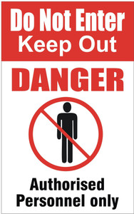 signEver Do Not Enter Keep Out Danger Authorized Persons Only Sign ...