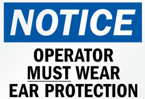RLDigitalUnits NOTICE OPERATOR MUST WEAR EAR PROTECTION SIGN BOARD ...