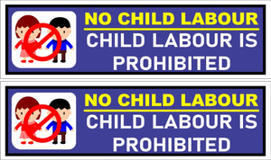 voorkoms No Child Labour Child Labour Is Prohibited Sign Board Sunboard ...