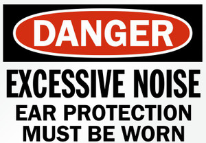 RLDigitalUnits DANGER EXCESSIVE NOISE EAR PROTECTION MUST BE WORN SIGN ...