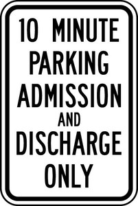 RLDigitalUnits 10 MINUTE PARKING ADMISSION AND DISCHARGE ONLY SIGN ...