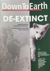 Down to Earth 01-15 May 2025 - De-Extinct Magazines Price in India ...