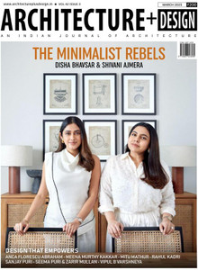 Architecture + Design Magazine - March 2025 - The Minimalist Rebels ...