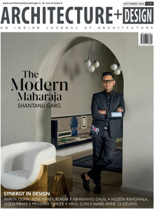 Architecture + Design Magazine - September 2024 - The Modern Maharaja ...