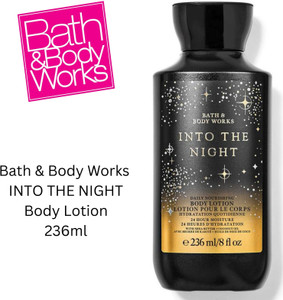 BATH & BODY WORKS INTO THE NIGHT Body Lotion 236ml - Price in India ...