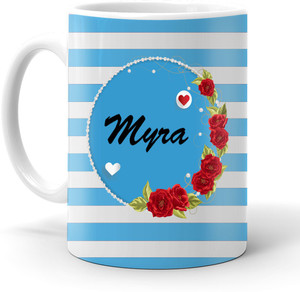 Festa Myra Name Printed Coffee/ Tea Gifts For Birthday RBL08 Ceramic ...