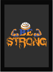 Be Strong - Photo Framed Poster, Wall Decor, Home, Office Decoration ...