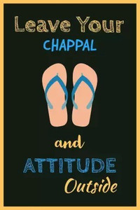 Leave Your Chappal And Attitude Outside Poster | HD Poster ) Paper ...
