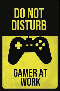 Motivational Do Not Disturb Warning Gamer at Work Paper Wall Poster ...