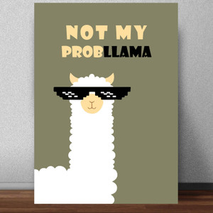 Not My Problem Funny Quote Poster For Room & Office Multicolor Paper ...