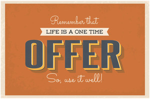 'Life is A ONE TIME Offer' Motivational Quote Print Poster Paper Print ...