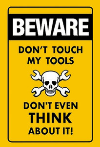 Poster Warning Beware Dont' Touch My Tools sl-18550 (Large Poster ...
