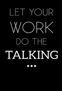 Poster Let Your Work Do The Talking Inspirational sl-9908 (Large Poster ...