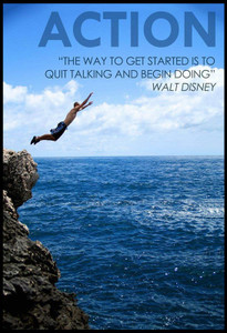 Poster Action The Way To Get Started Is To Quit Talking And Begin Doing ...