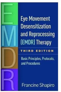 Eye Movement Desensitization And Reprocessing (EMDR) Therapy: Basic ...
