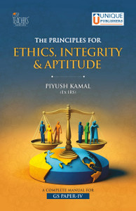 The Principles For Ethics, Integrity & Aptitude, Complete Manual For GS ...