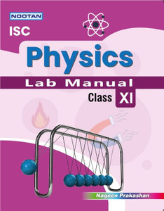 Nootan ISC Board Physics Lab Manual For Class 11th (XI) Academic Year ...