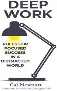 Deep Work Rules For Focused Success In A Distracted World: Buy Deep ...