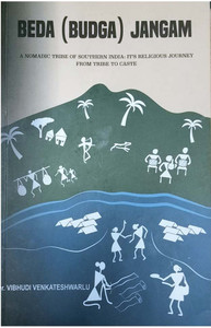 Beda (Budiga) Jangam (A Nomadic Tribe Of Southern India :It`s Religious ...