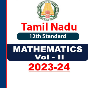 Tamil Nadu Board- Mathematics Vol - II Textbook 12th Standard-2023-24 ...