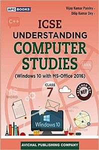 Apc ICSE UNDERSTANDING COMPUTER STUDIES Class - 7 (Windows 10 With MS ...