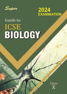 Super Guide To ICSE Biology Class 10 (New Edition): Buy Super Guide To ...